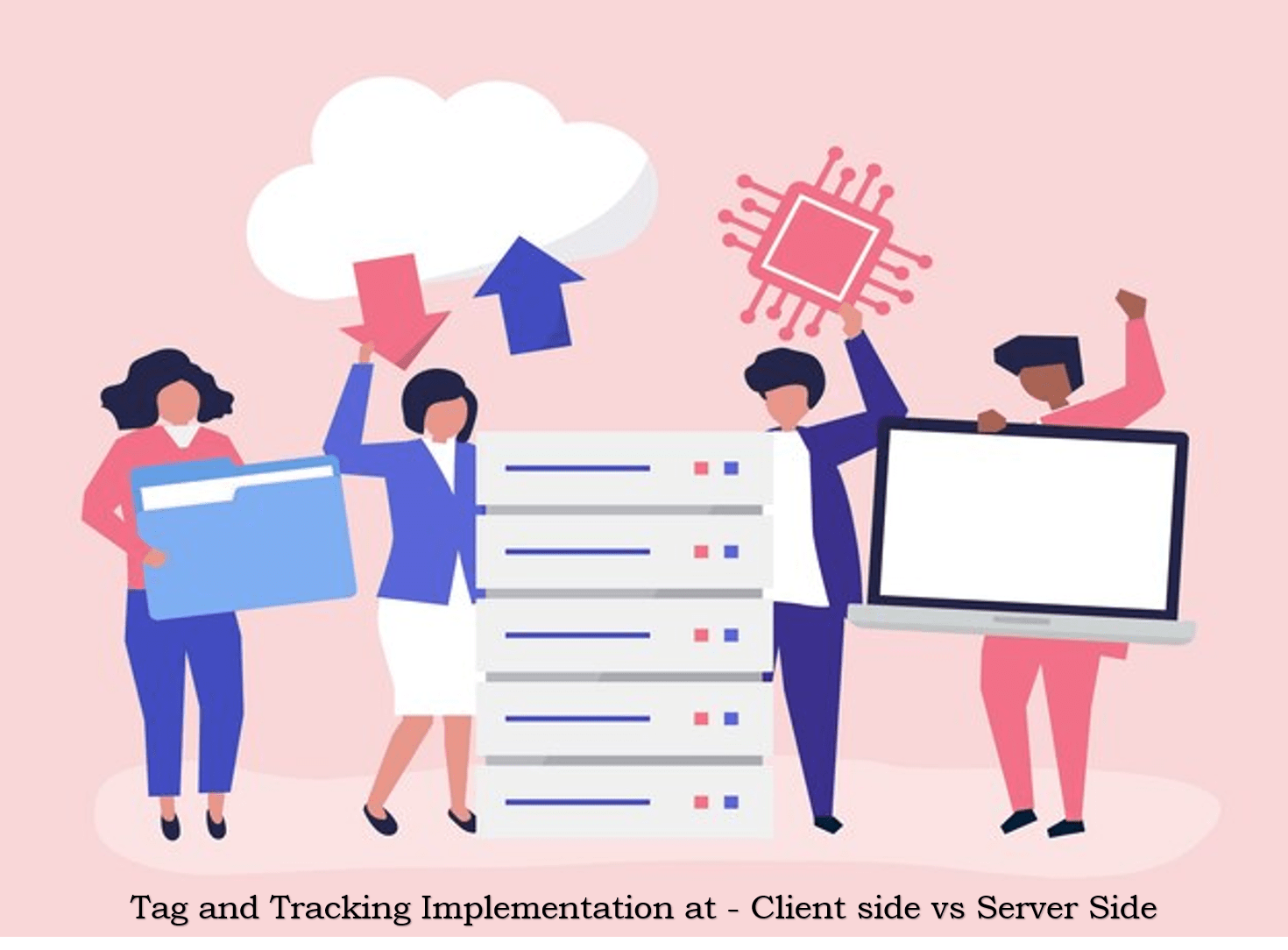 Tag and Tracking Implementation: Client side vs Server Side